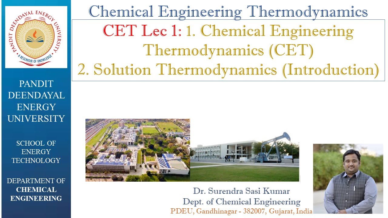 CET Lec1: Chemical Engineering Thermodynamics (CET) Solution Thermodynamics (Introduction)