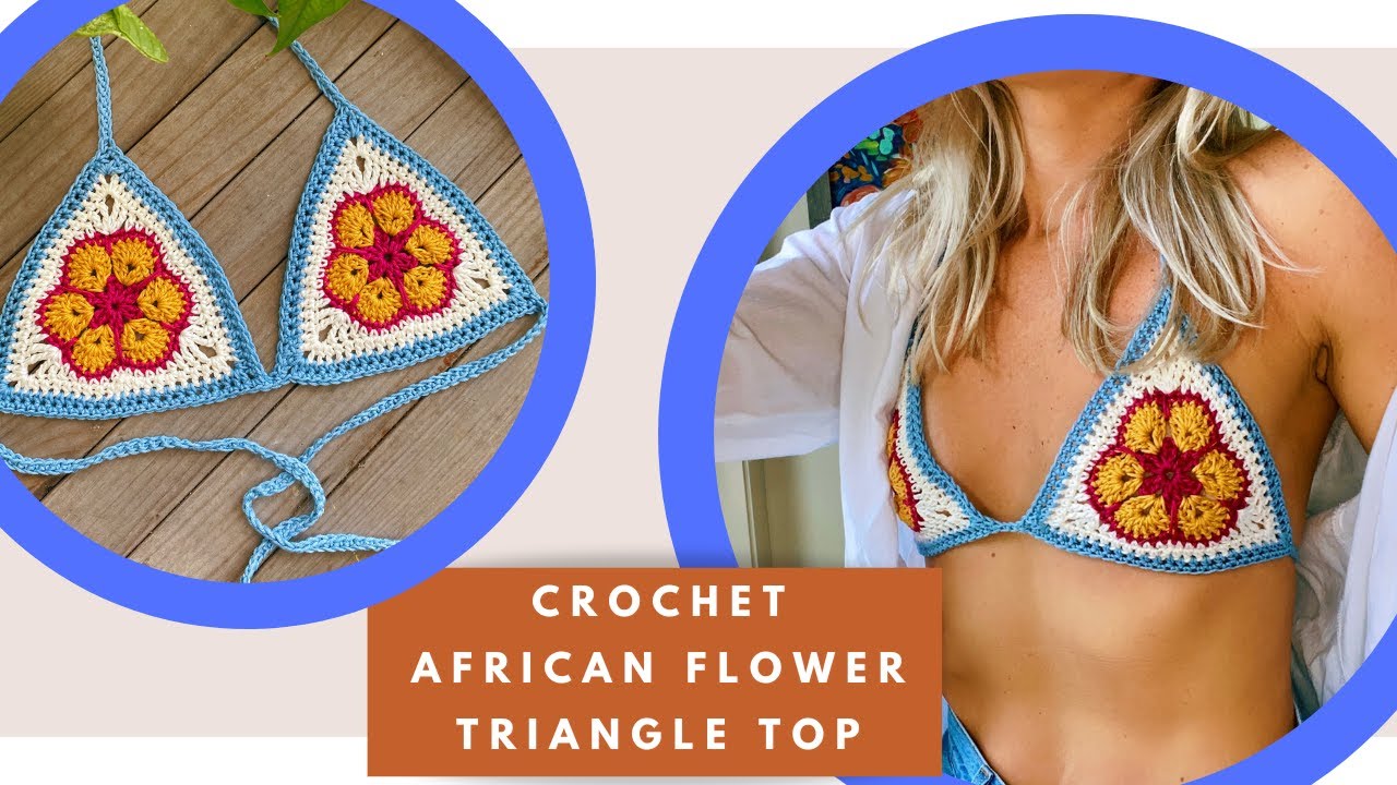 CROCHET AFRICAN FLOWER TRIANGLE TOP - FULL TUTORIAL