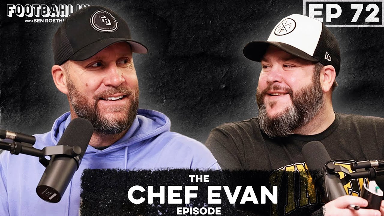 Big Ben & Chef Evan talk evolving the Steeler way, best/worst food, favorite sports memories. Ep. 72