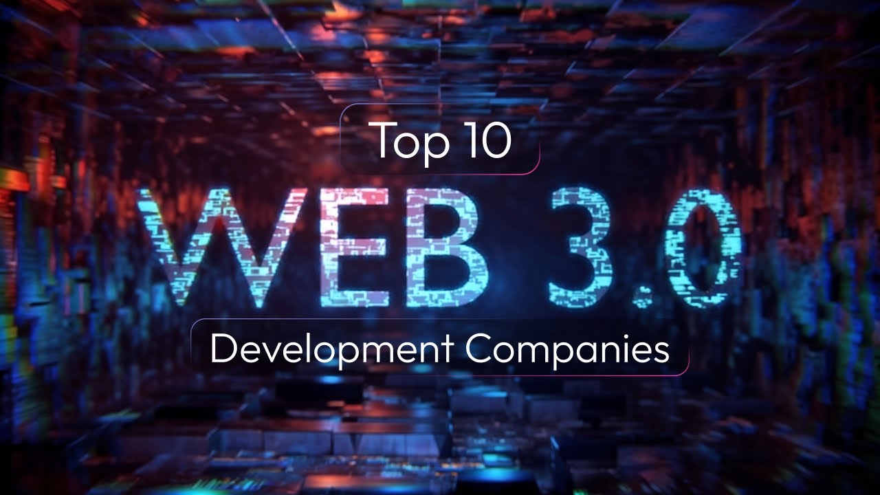 Top 10 Web3 Development Companies