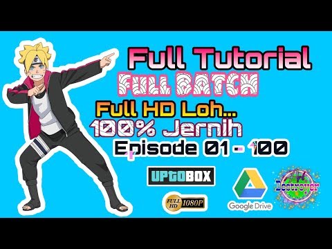 Tutorial Lengkap Download Boruto Sub Indo EP 01 - 210 FULL HD 1080p MP4 100% Jernih BATCH Sub Indo