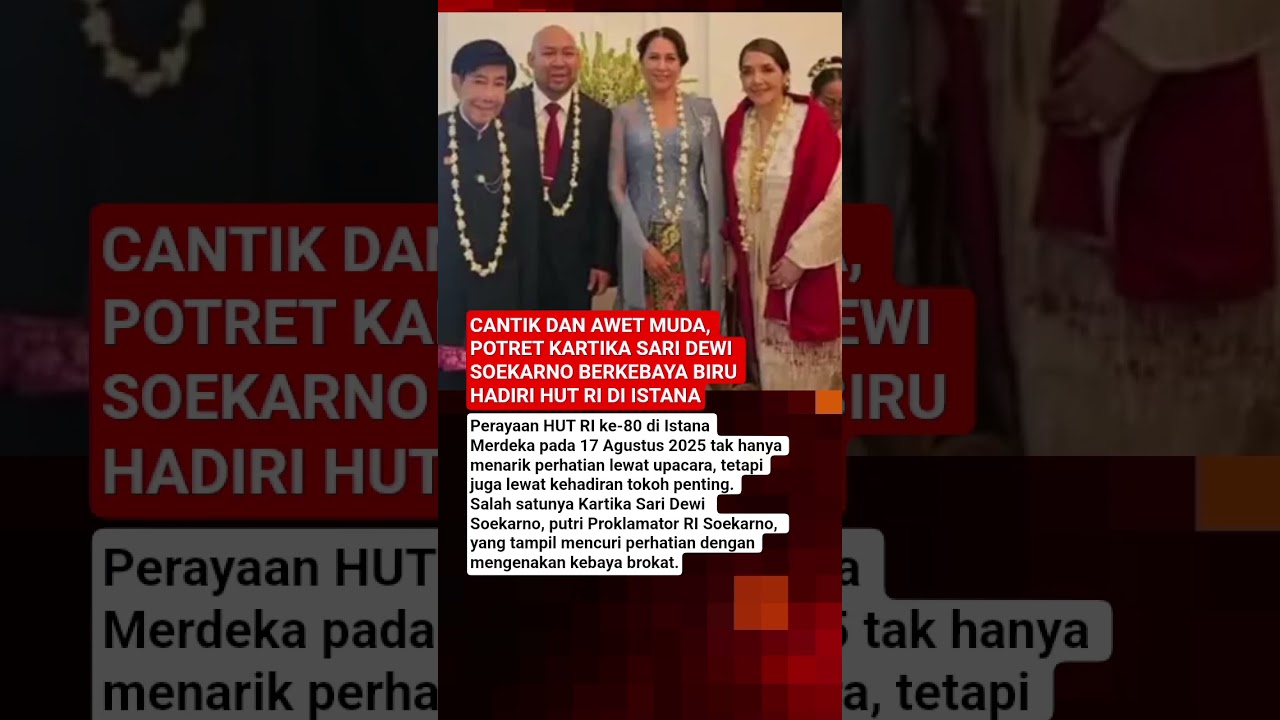 CANTIK DAN AWET MUDA, POTRET KARTIKA SARI DEWI SOEKARNO BERKEBAYA BIRU HADIRI HUT RI DI ISTANA