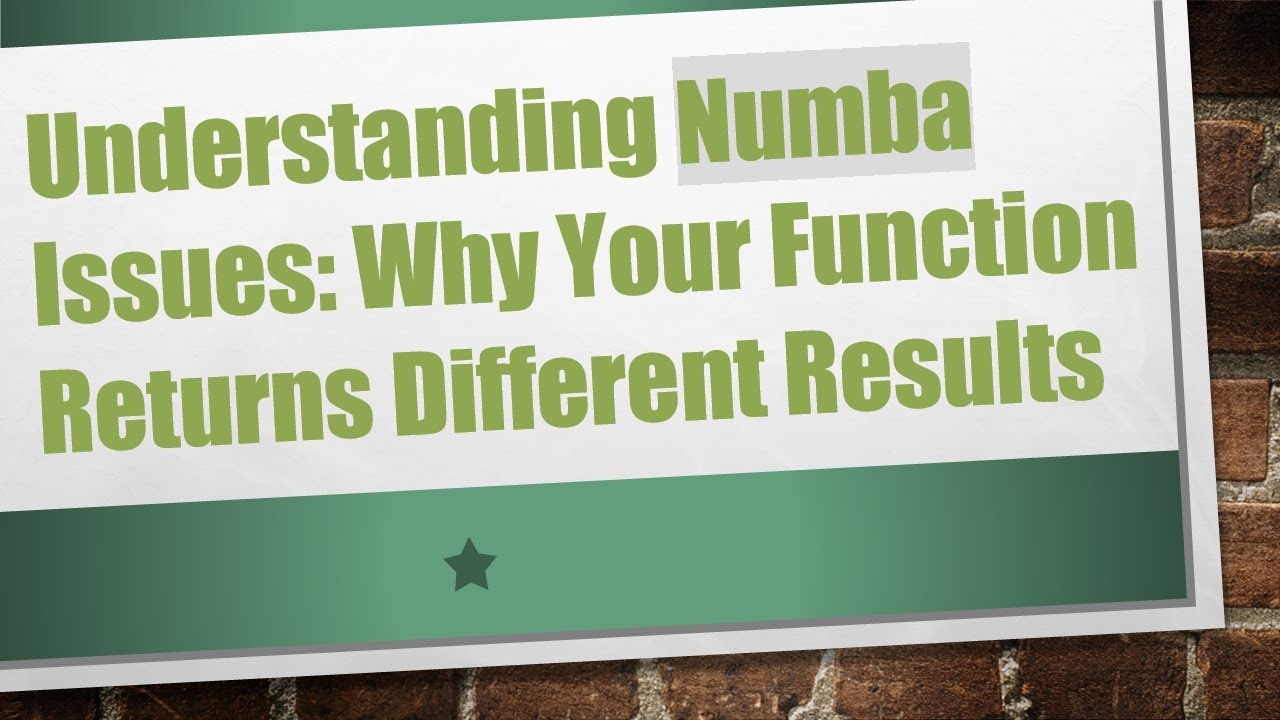 Understanding Numba Issues: Why Your Function Returns Different Results