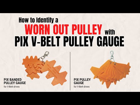 How to identify Worn out pulley with PIX V Belt Pulley Gauge