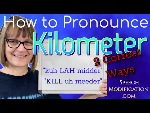 How to Pronounce Kilometers (2 Correct Ways)