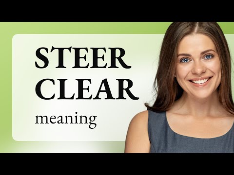 Understanding "Steer Clear": An Essential English Phrase