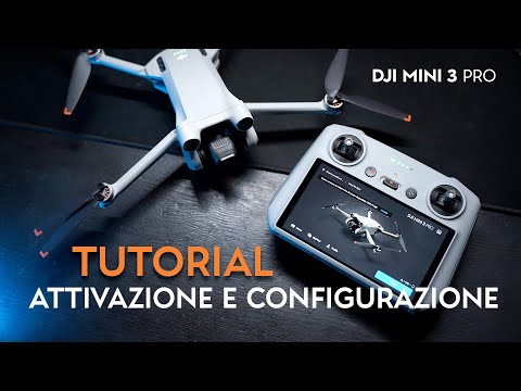 DJI MINI 3 PRO TUTORIAL Attivazione e Configurazione COMPLETA
