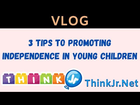 Tips to promoting independence in Kids | Parenting Blogs 👪| ThinkJr Creations