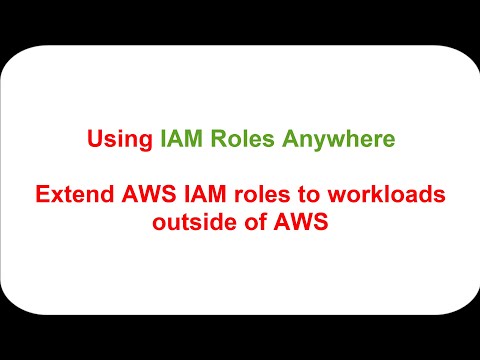 AWS IAM Roles Anywhere - Introduction & Demo | Amazon Web Services