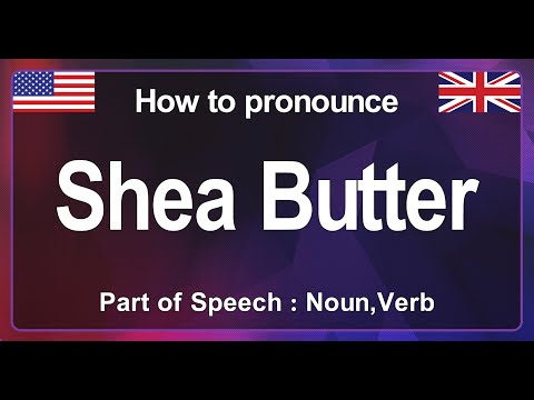 'Shea Butter' Pronunciation Correctly in English, How to Pronounce 'Shea Butter' in American English