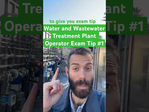 Water and Wastewater Treatment Plant Operator Exam Tips