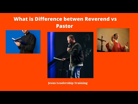 What is Difference between Reverend vs Pastor