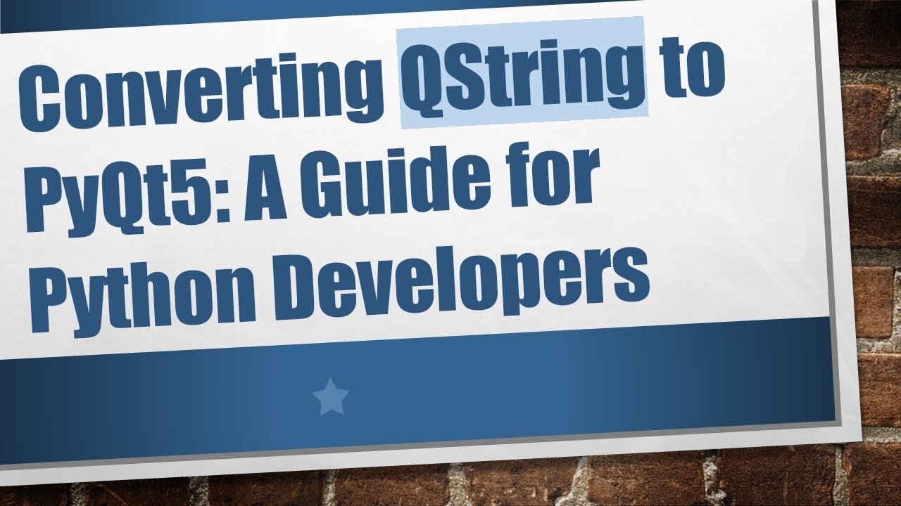 Converting QString to PyQt5: A Guide for Python Developers