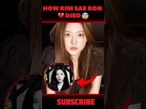 HOW ACTRESS KIM SAE RON DIED 😰 RIP KIM SAE RON 😭 #kdrama #kimsaeron #saeron #kpop #shorts #news