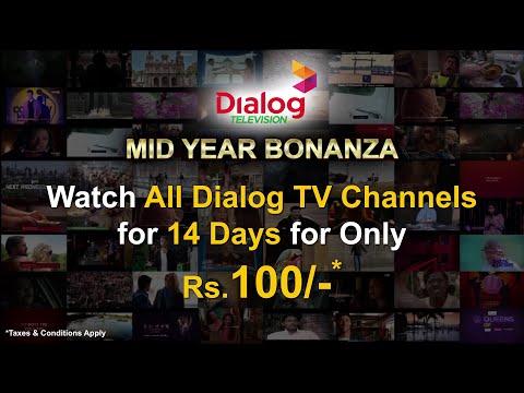 Watch ALL Dialog TV Channels for 14 days for only Rs.100/-