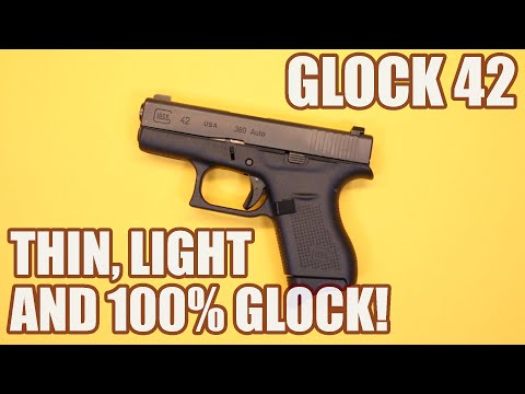 GLOCK 42...THIN, LIGHT AND 100% GLOCK!
