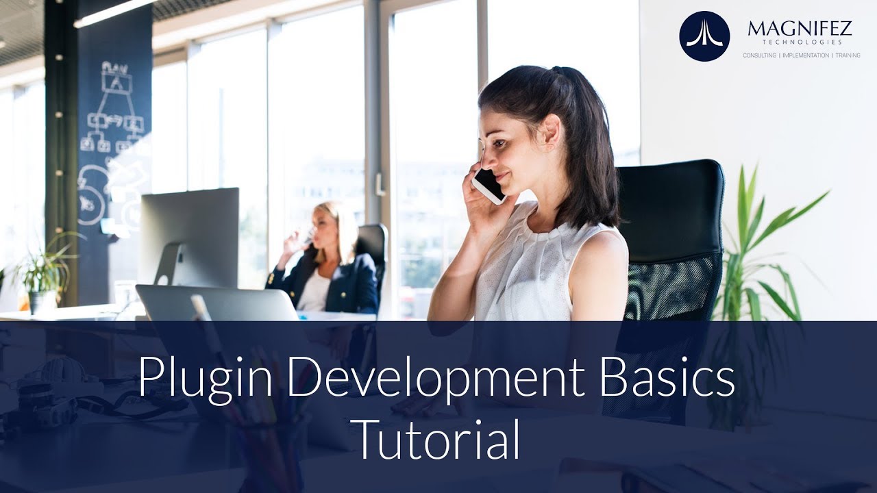 Plugin Development basics | Basic Concepts | Develop a simple plugin | Dynamics CRM 2016