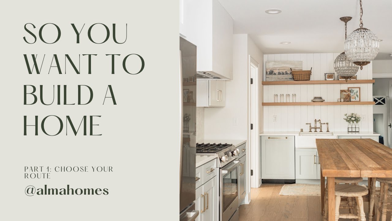 So You Want to Build a Home: Part 1