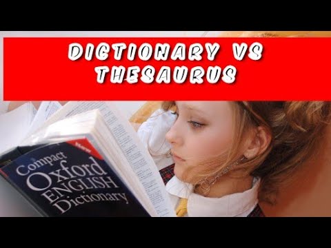 Dictionary vs Thesaurus | Education, English