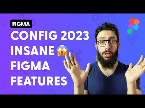 Figma Config 2023: Variables, Advanced Prototyping, Autolayout Updates!