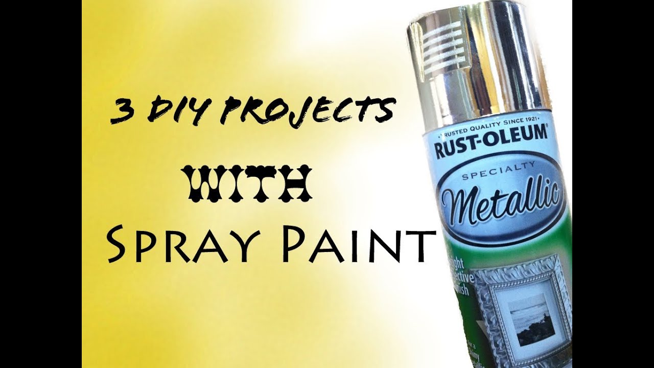 3 DIY Projects with Spray Paint