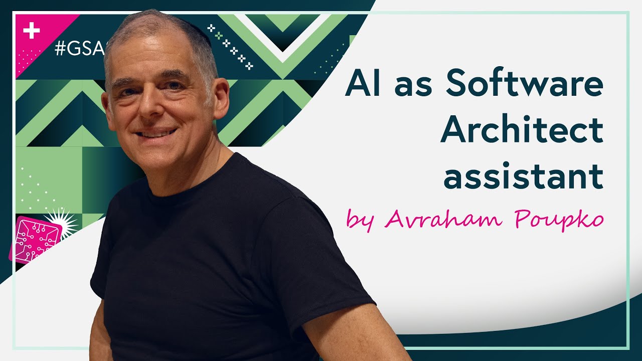 AI as Software Architect assistant by Avraham Poupko (#GSAS24)