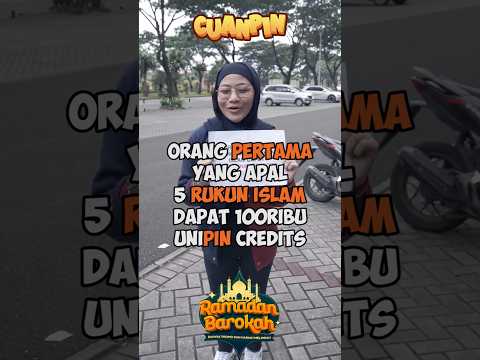 ORANG PERTAMA APAL RUKUN ISLAM DPT 100RB UNIPIN CREDITS - CUANPIN SPESIAL RAMADHAN 1