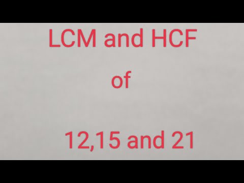 Find LCM and HCF of 12,15 and 21@Mareedulakhmi