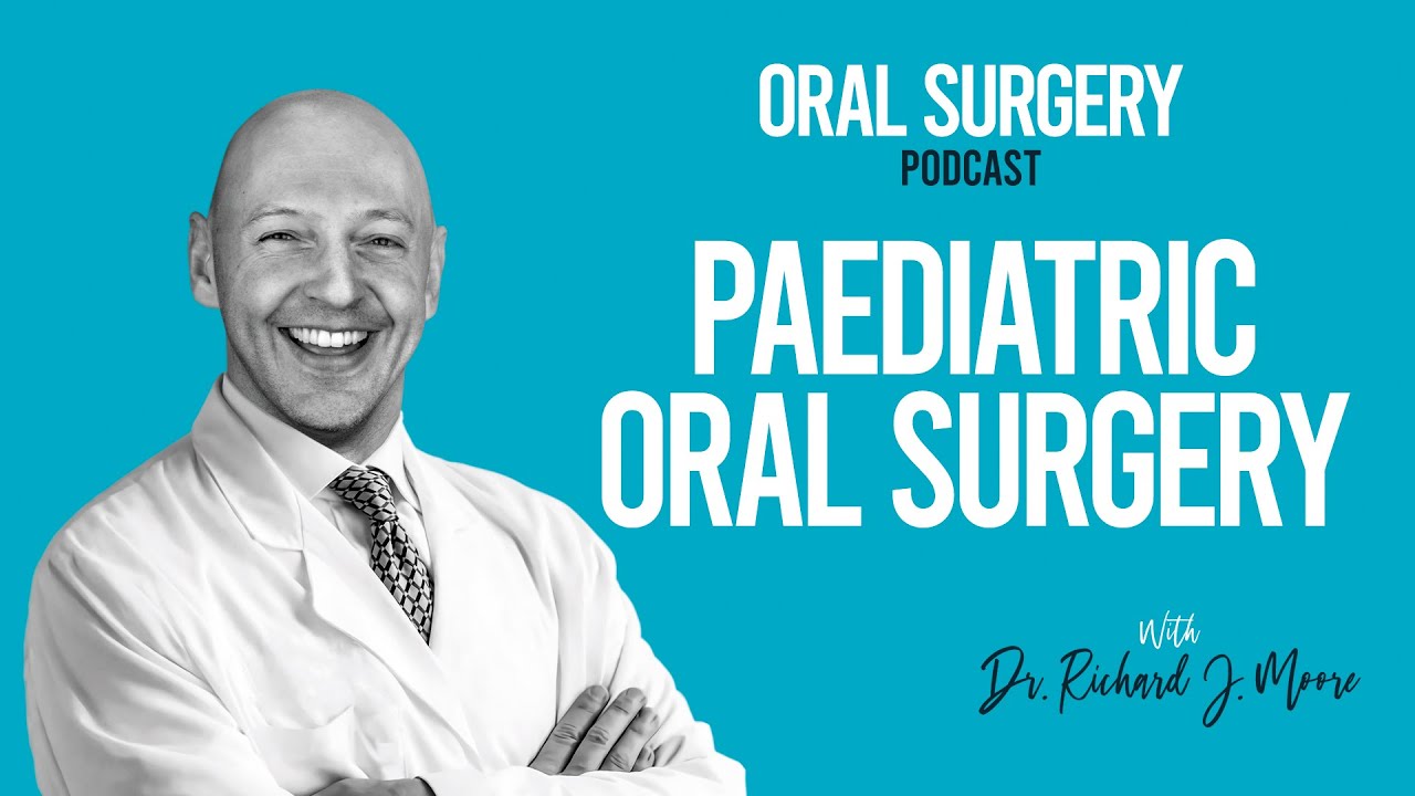 PODCAST: Paediatric Oral Surgery with Dr Christine Wanis