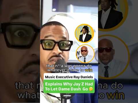Music Executive Ray Daniels Explains Why Jay Z Had To Let Dame Dash Go 🤔