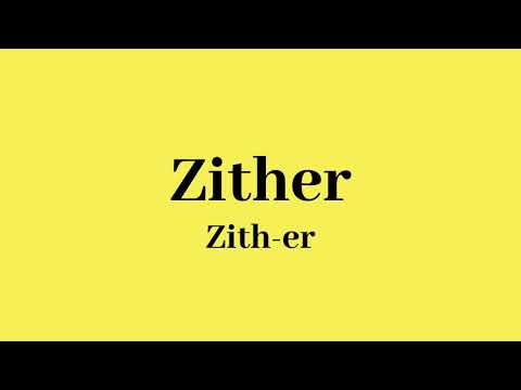 How to Pronounce Zither