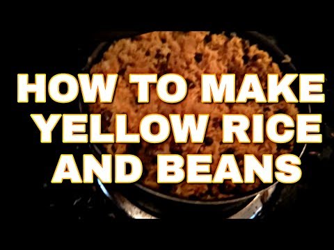 HOW TO MAKE SPANISH YELLOW RICE AND BEANS