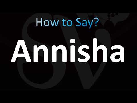 How to Pronounce Annisha (Correctly!)