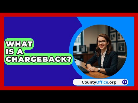 What Is A Chargeback? - CountyOffice.org