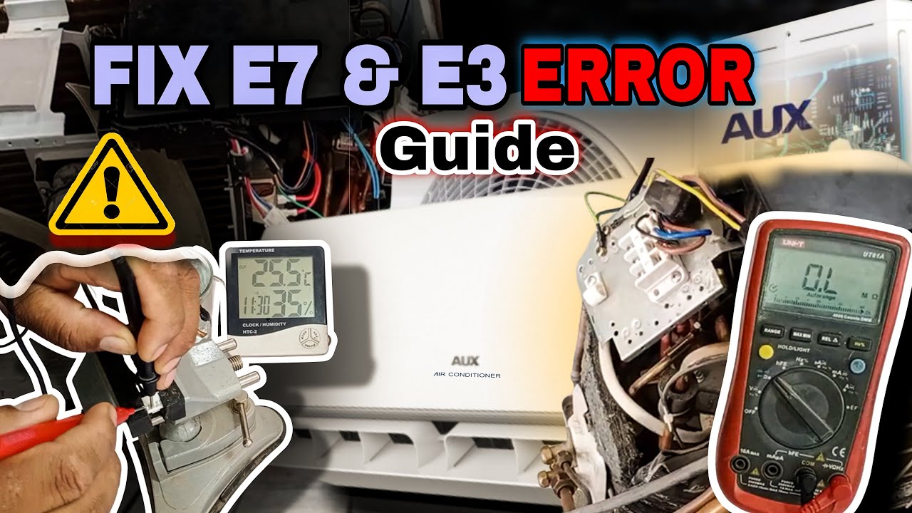 Aux Mini Split AC E3 & E7 Error Tracing Guide: Quick Fixes You Can Do