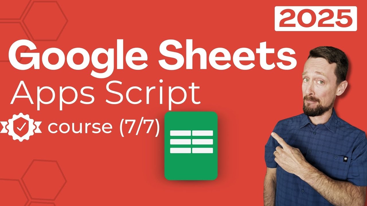 Apps Script Basics - Google Sheets for Beginners 2025 [7/7]