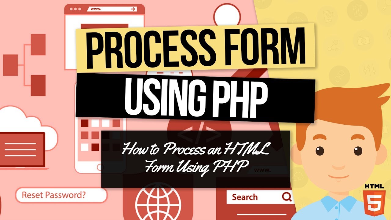 PHP Forms Tutorial: Process the HTML Form In PHP