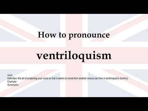 How to pronounce 'ventriloquism' + meaning