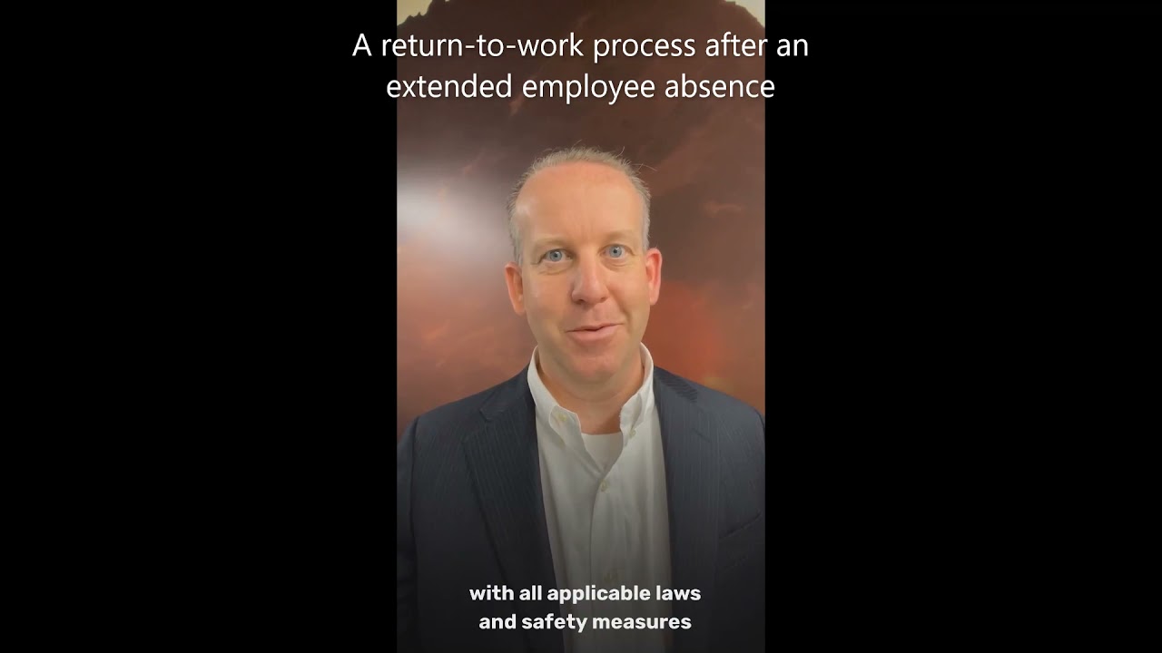 A return to work process after an extended employee absence