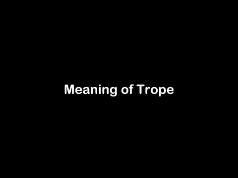 What is the Meaning of Trope | Trope Meaning with Example