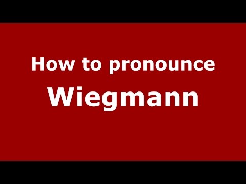 How to pronounce Wiegmann (Germany/German) - PronounceNames.com