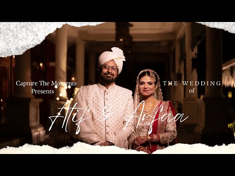 Best Muslim Wedding Cinematic Video  | Atif & Arfaa | Capture The Moments | 2025 #wedding #muslim