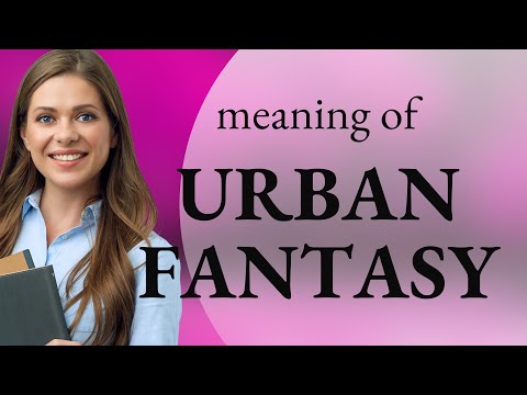 Discover the Magic in the Mundane: Understanding Urban Fantasy