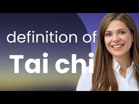 Tai chi • meaning of TAI CHI