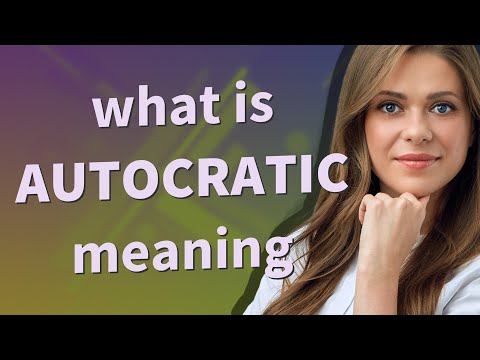 Autocratic | meaning of Autocratic