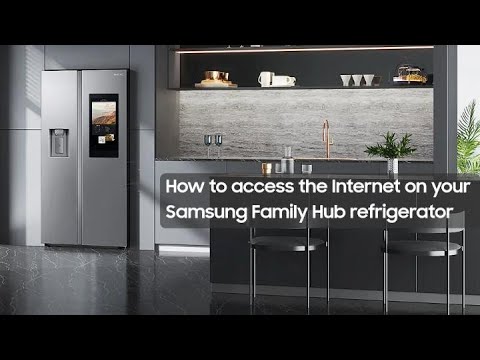 How to access the Internet on your Family Hub refrigerator | Samsung