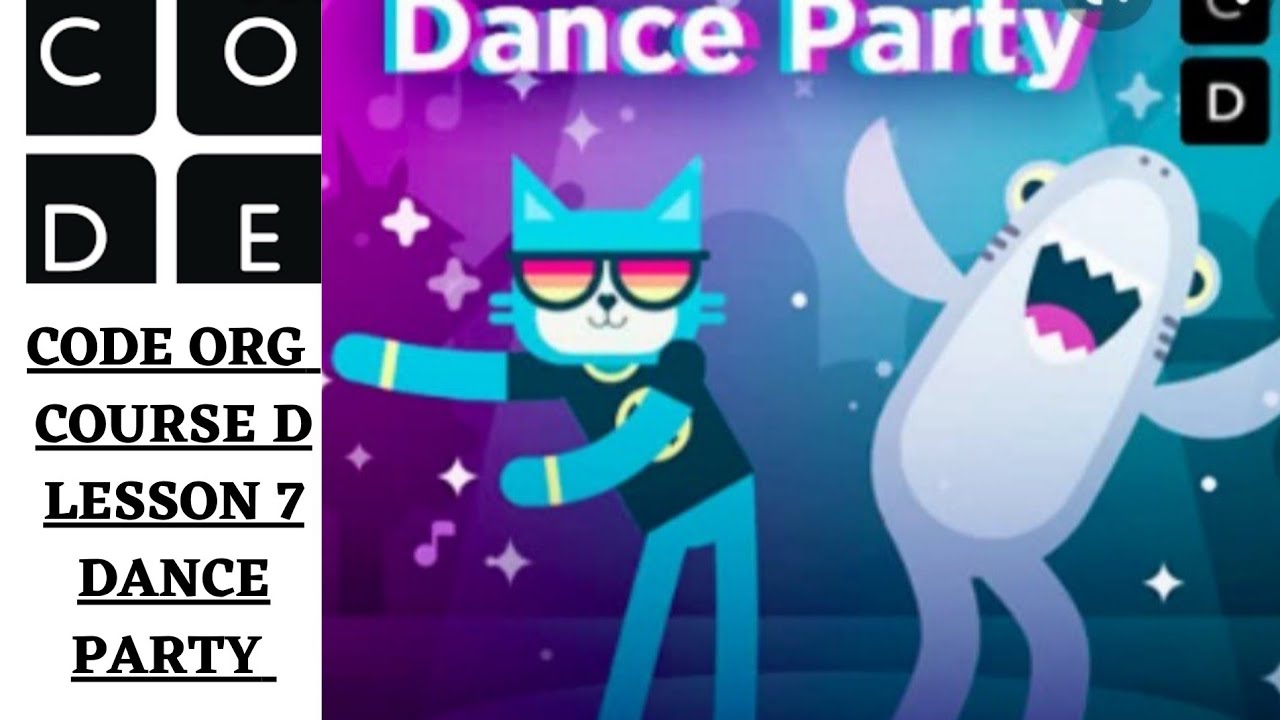 code org| course D|  lesson 7 | Dance party