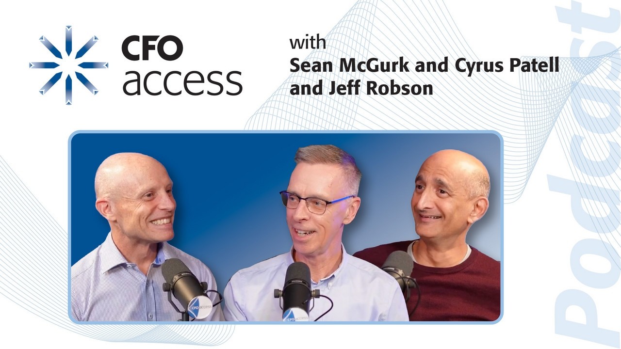A Chat About Evolving Roles of CFOs & Auditors with Jeff Robson, Sean McGurk & Cyrus Patell