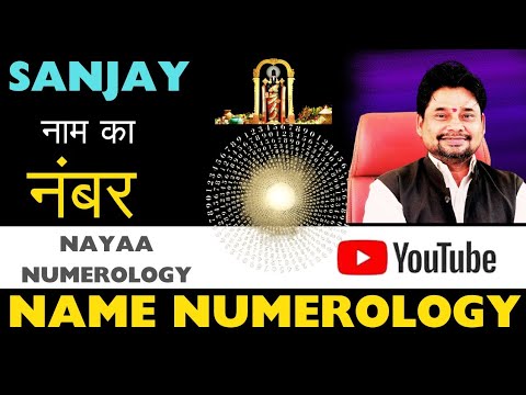Name Numrology!! Sanjay Name Number!! Nayaa Numerology!! Ch Mahindar Patel