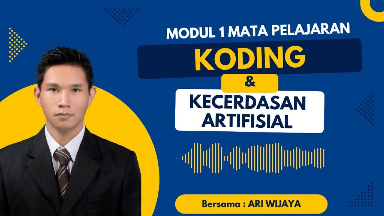 Modul 1: Dasar-Dasar Koding & Kecerdasan Artifisial | KITA BISA BERKARYA
